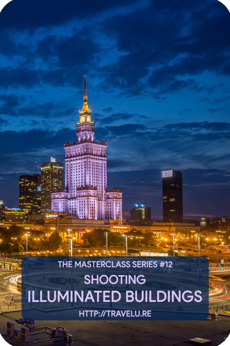 Want to Know How to Shoot Illuminated Buildings - Travelure