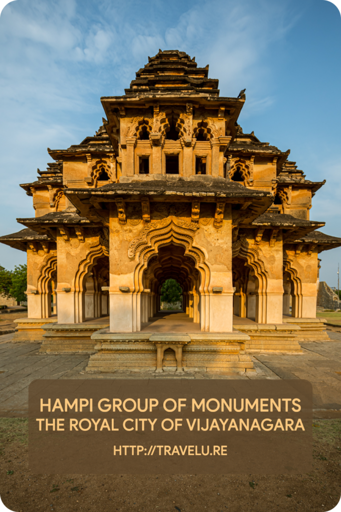 Hampi Group of Monuments - The Royal City of Vijayanagara - Travelure